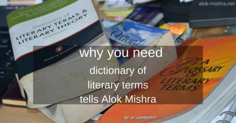 Dictionary of Literary Terms - why you need one - Alok Mishra